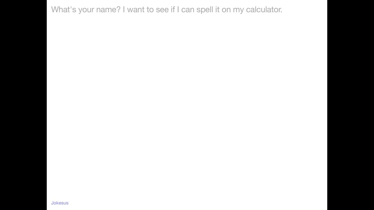 Jokes What s Your Name I Want To See If I Can Spell It On My jokes-what-s-your-name-i-want-to-see-if-i-can-spell-it-on-my