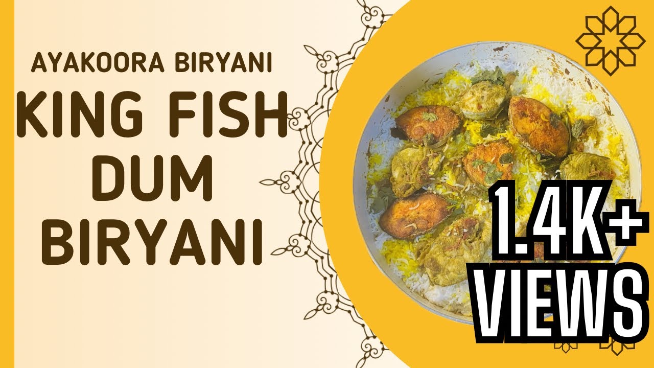 King Fish Dum Biryani Recipe | Ayakoora Or Neymeen Dum Biryani Recipe ...