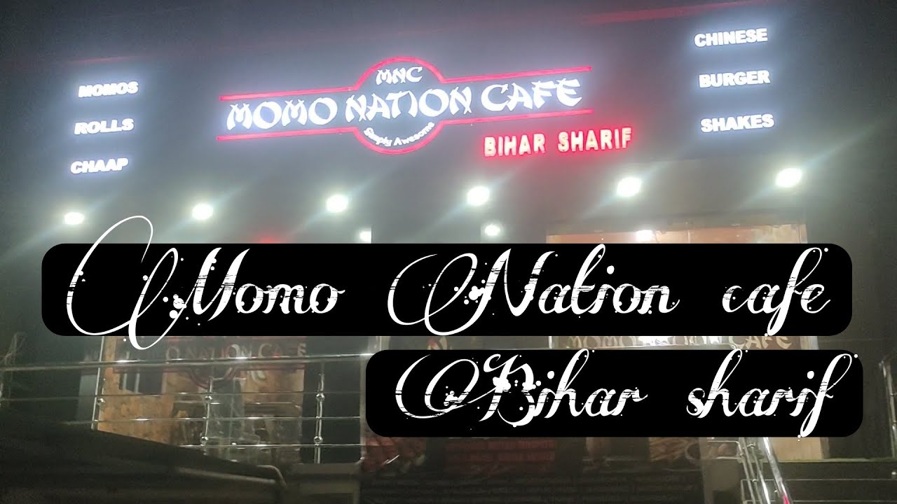 Momo Nation Cafe | Best Momos in Bihar Sharif | 50+ varieties of Momos ...
