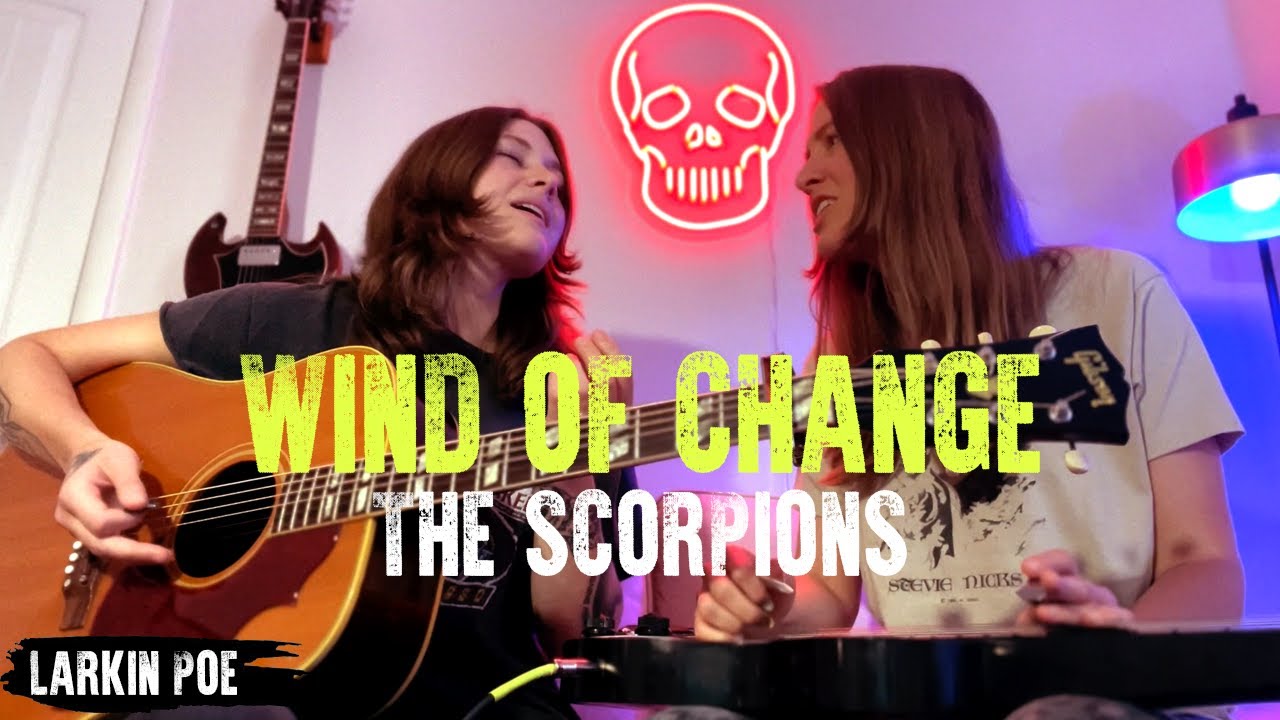 The Scorpions "Wind Of Change" (Larkin Poe Cover) - YouTube