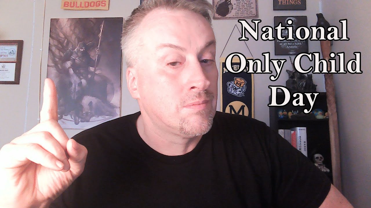 National Only Child Day - YouTube