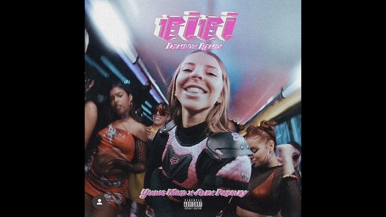 Riri Dembow Remix - Young Miko x Alex Presley - YouTube