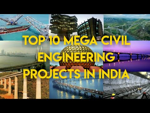 Top 10 Mega Civil Engineering Projects In India | Top 10 Mega ...
