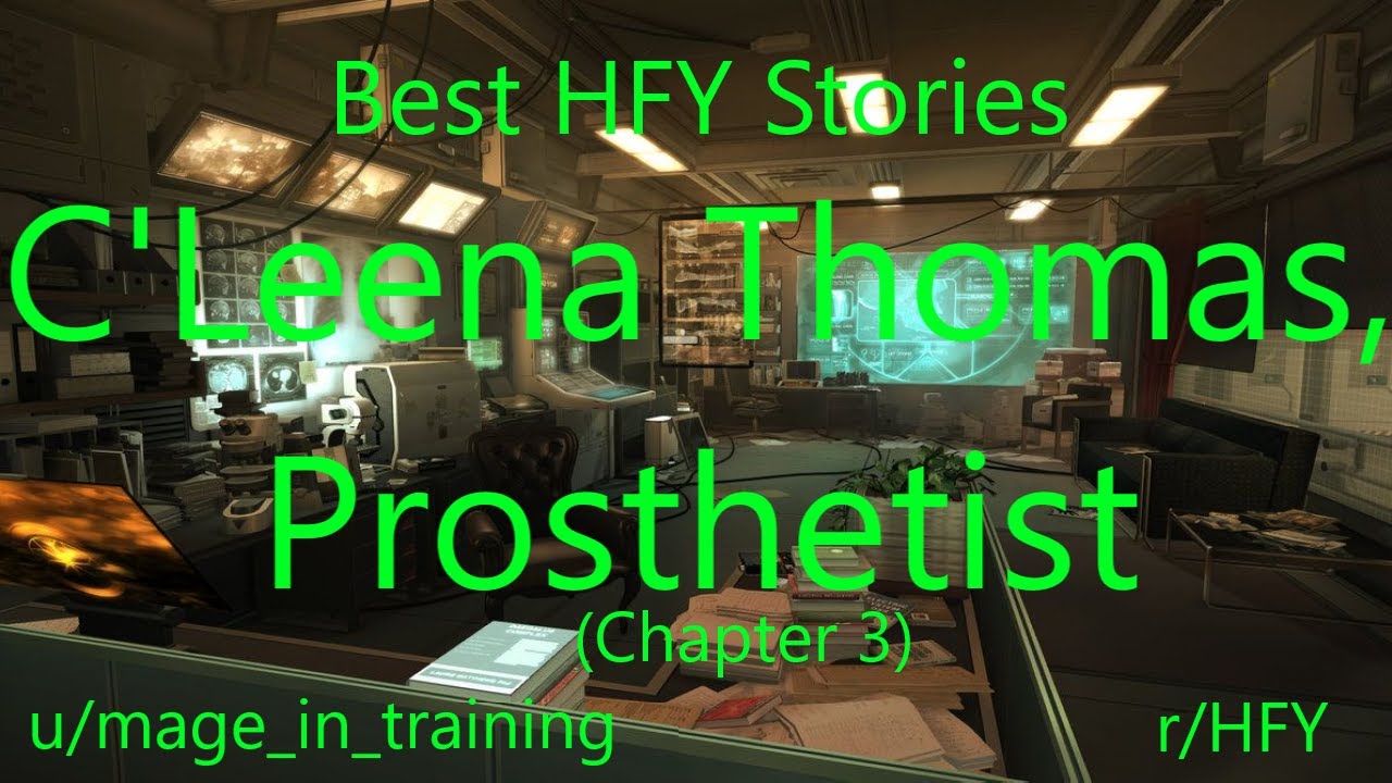 Best HFY Reddit Stories: C'Leena Thomas, Prosthetist (Chapter 3) (r/HFY) - YouTube