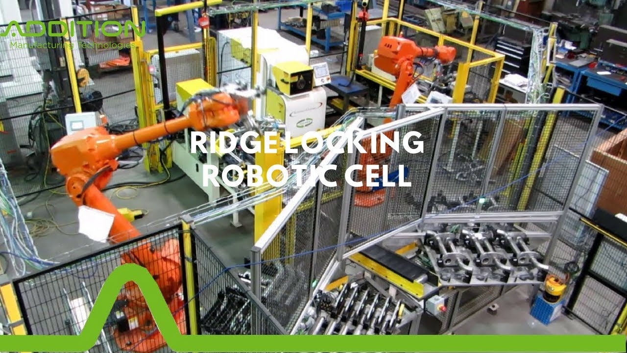 Addition Manufacturing Technologies- Ridge Locking Robotic Cell - YouTube