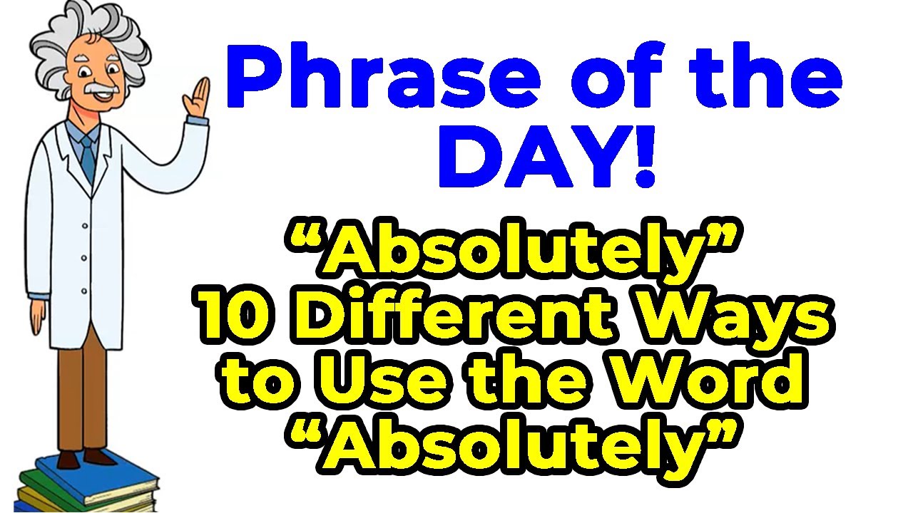 10 Different Ways to Use the Word “Absolutely”|English Lesson| - YouTube