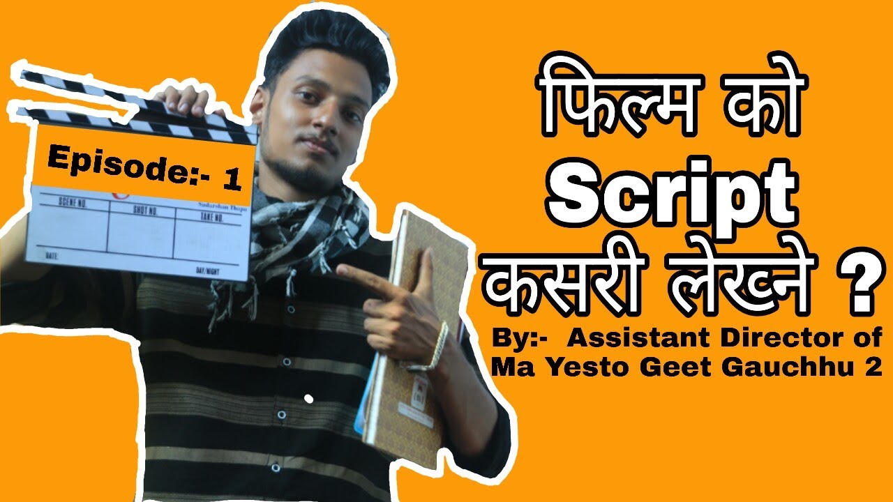Film Script Writing Tutorial in Nepali- Episode 1||By Assistant ...