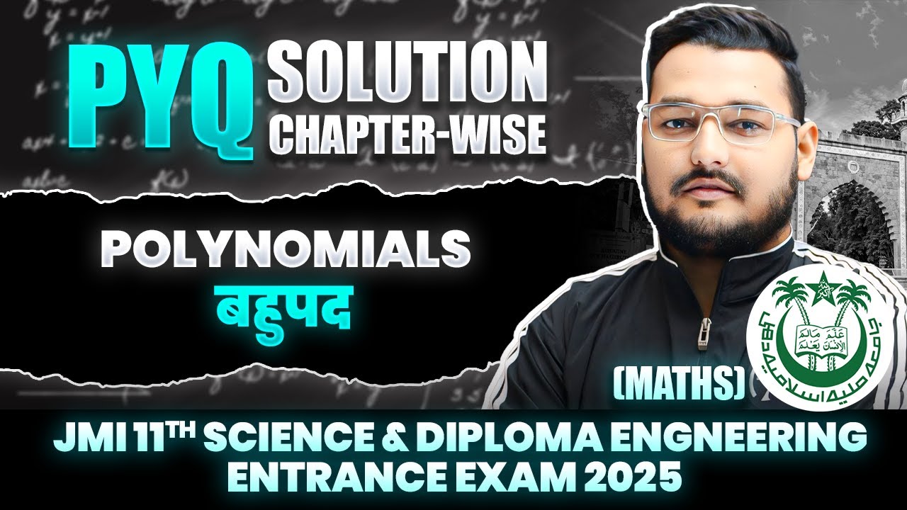 Polynomials - JMI Chapter-wise PYQ - JMI 11th Science & Diploma Engg. Entrance Exam 2025 - YouTube
