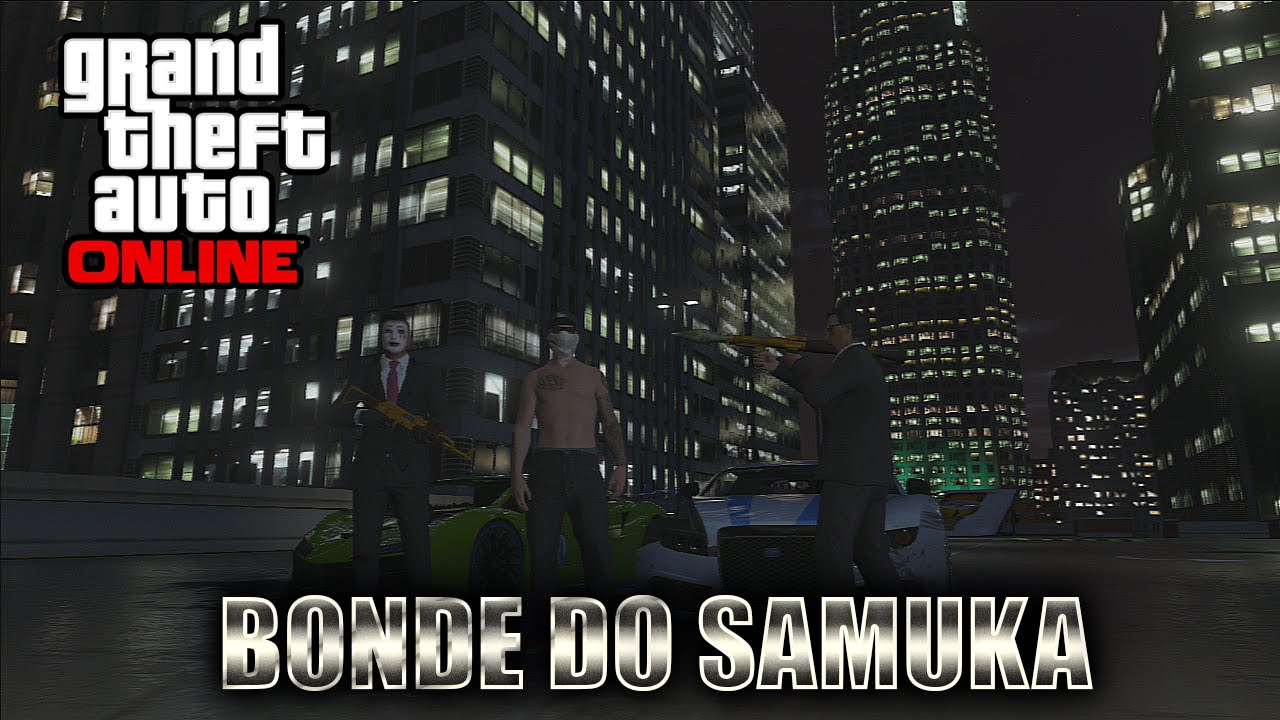 Gta v - Bonde do Samuka - #01 - YouTube