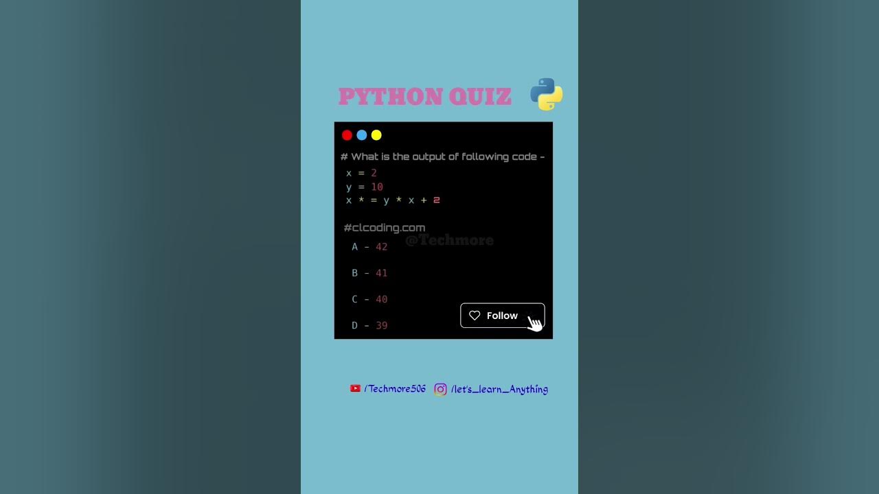 Python Quiz Day 1 What Is The Output Of The Following Code Python Pythoncode Python3