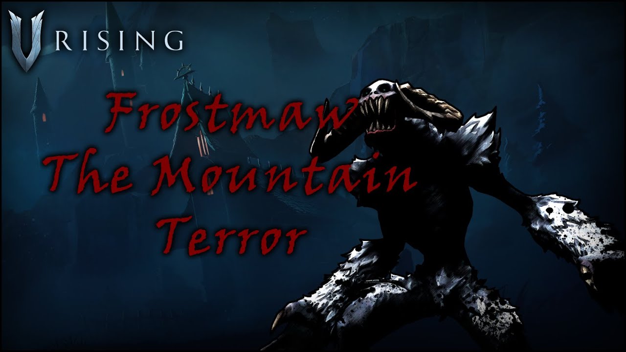 Frostmaw the Mountain Terror [Normal-Boss] Location & Fight guide for V ...