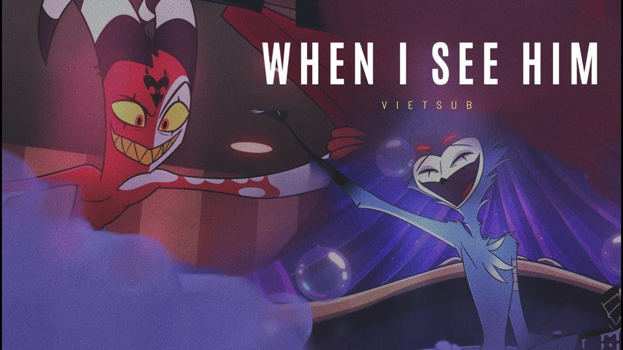 [Vietsub] WHEN I SEE HIM // HELLUVA BOSS - (S2) Episode 8: THE FULL ...