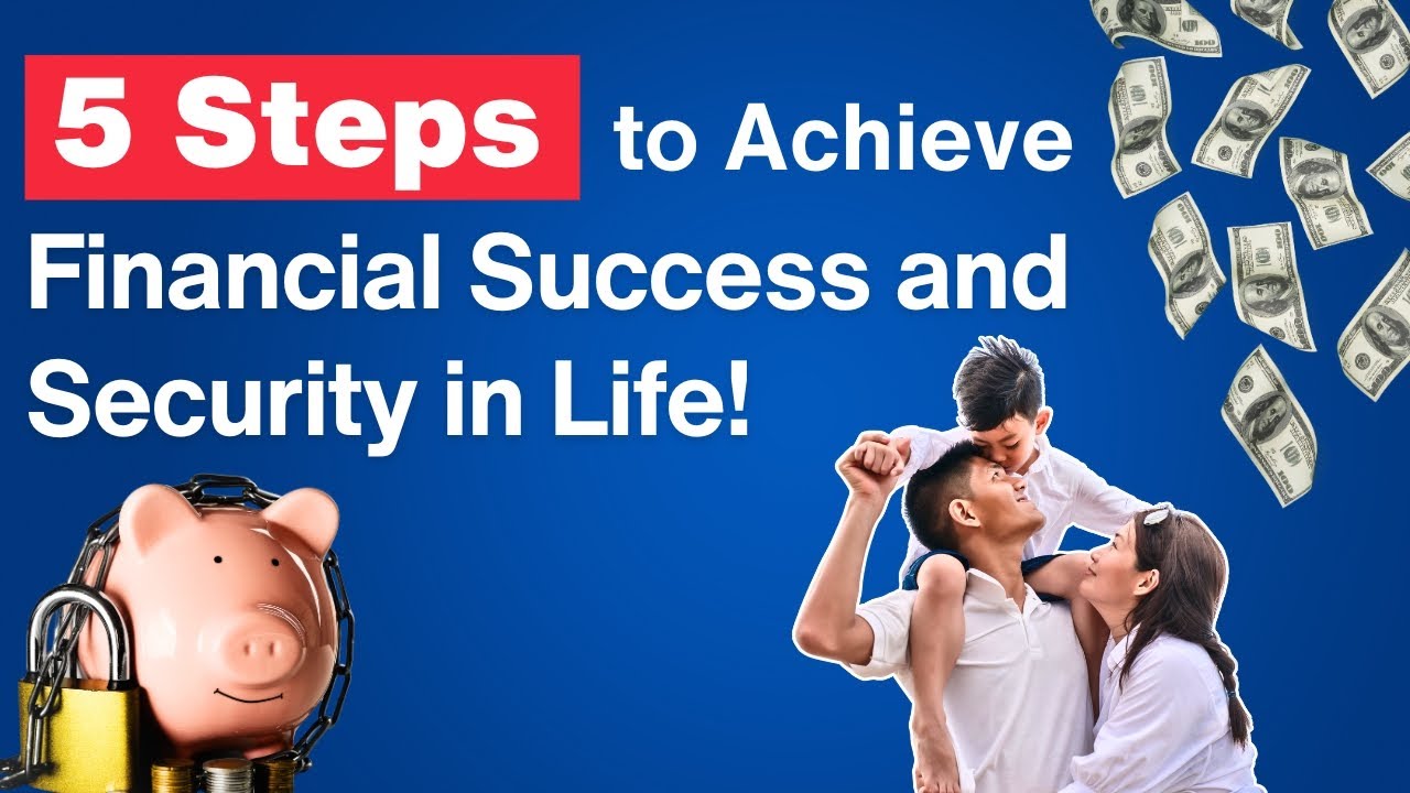 5 Steps to Achieve Financial Success and Security in Life | Importance ...