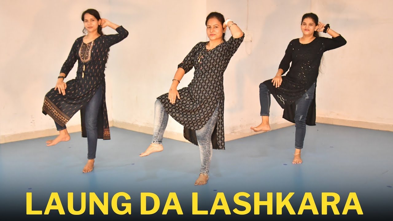 Laung Da Lashkara | Dance Video | Choreography By Aarti Madam | Unique ...