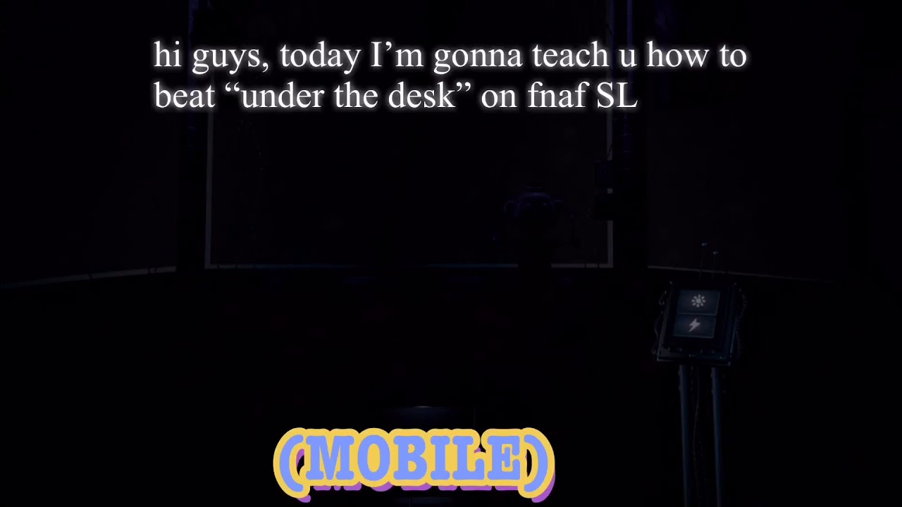 How to complete “Under the Desk” on Mobile! | FNAF SL || Tulips gxxrden ...