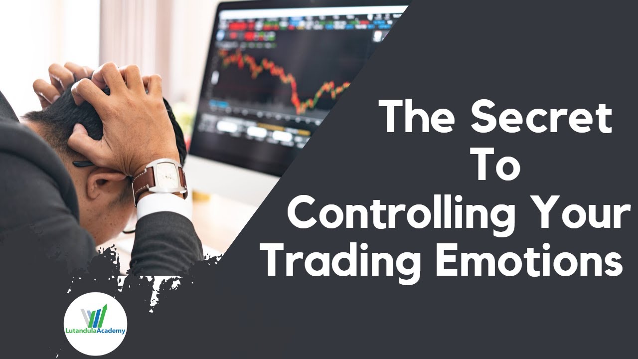 The Secret to Controlling Your Trading Emotions - YouTube