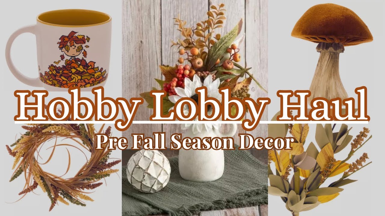 Hobby Lobby Haul/ Pre Fall Season Decor Pt.1🍁 #homedecor # ...