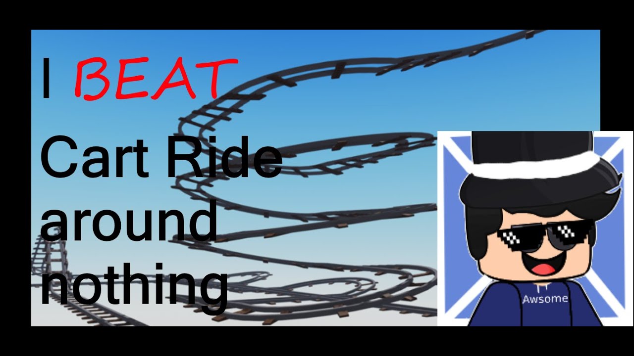 I BEAT Roblox Goofy Ahh Cart ride (Cart ride around nothing) - YouTube