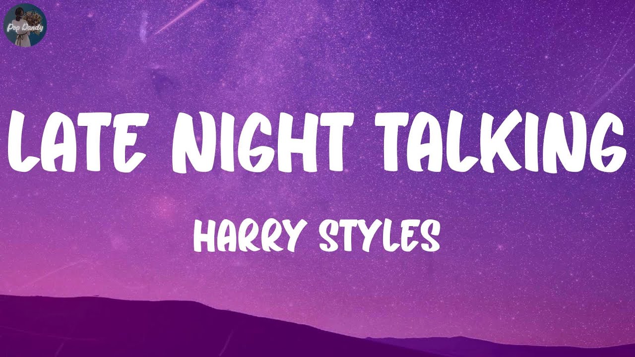 Harry Styles - Late Night Talking (Lyrics) - YouTube