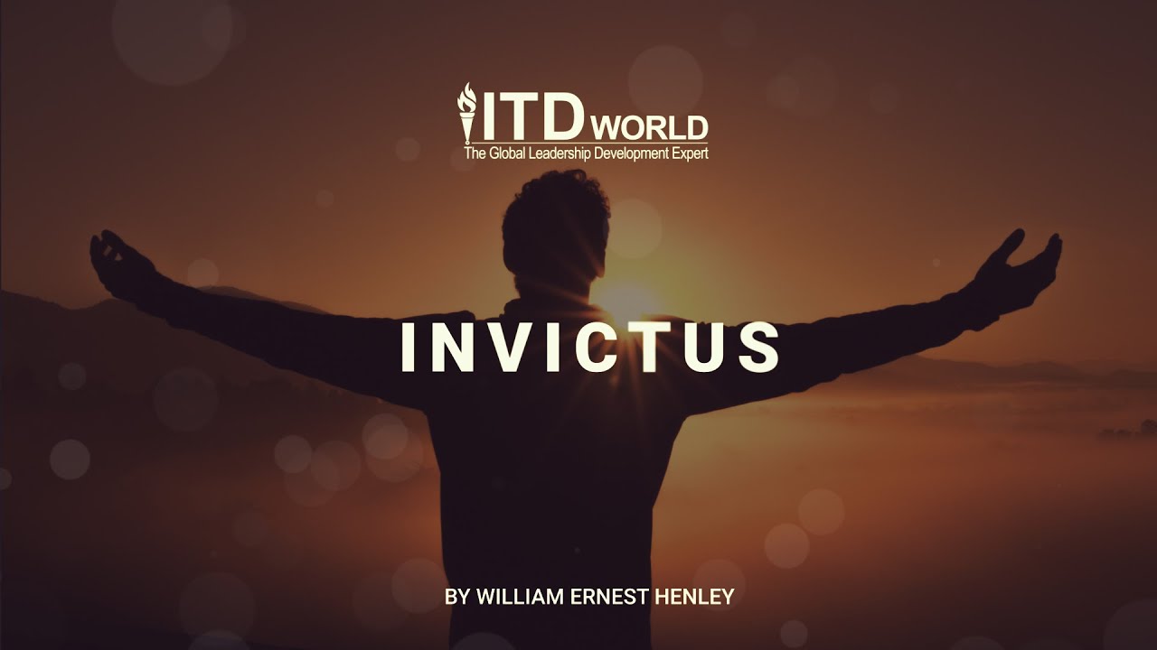 Weekly Wisdom: I am Undefeated - Invictus by WILLIAM ERNEST HENLEY ...