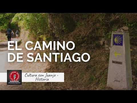 👣El Camino de Santiago - Cultura con Juanjo - (podcast about Hispanic ...
