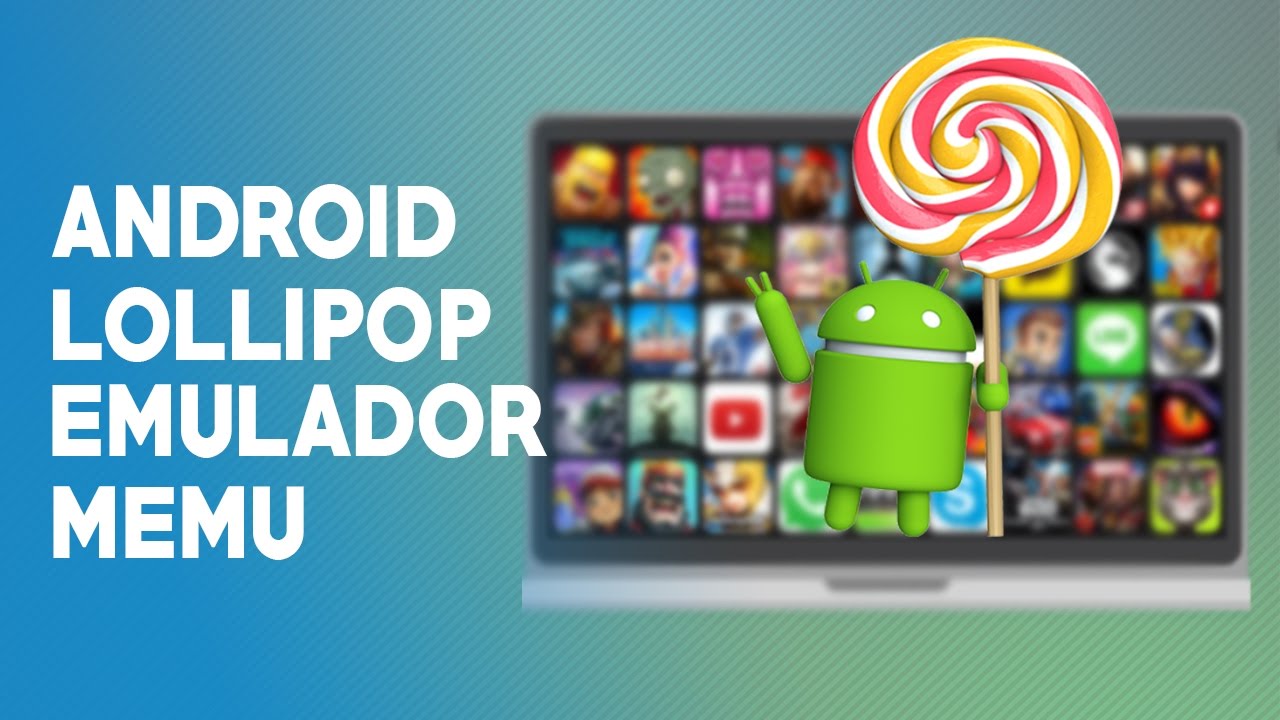Actualizar o instalar android 5.1 Lollipop (emulador Memu pc ...