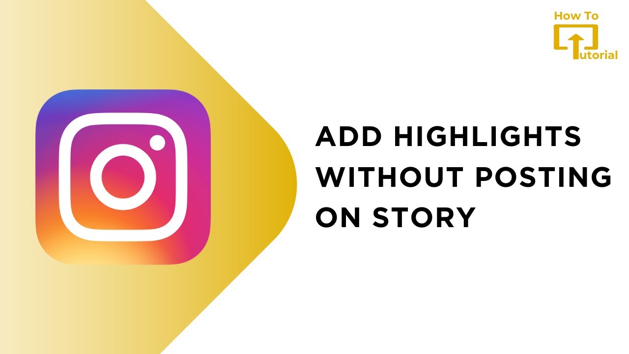 How To Add Highlights On Instagram Without Posting On Story - YouTube