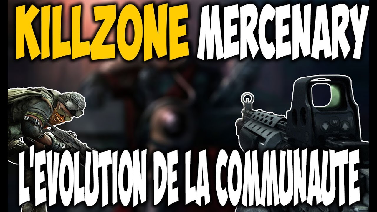 Killzone Mercenary : L'évolution de la communauté ! - YouTube
