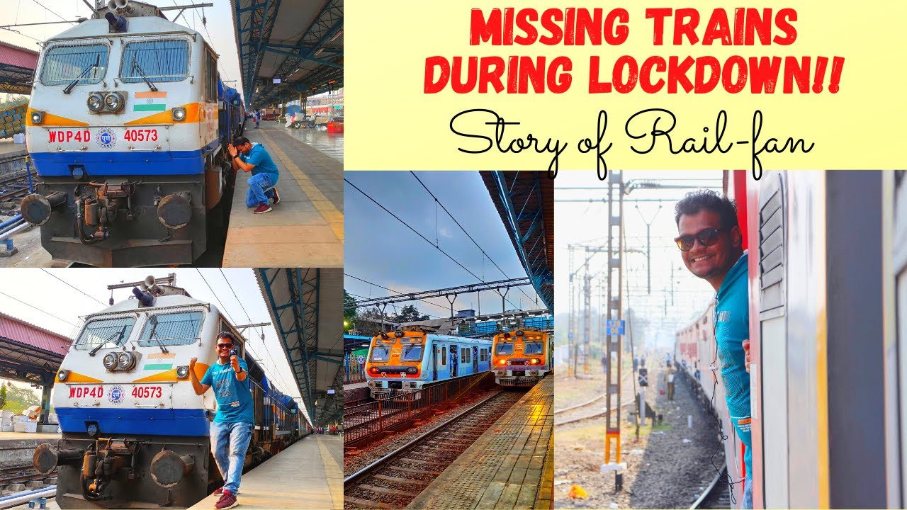 MISSING TRAINS DURING LOCKDOWN!! ||Emotions of Railf-fan|| - YouTube