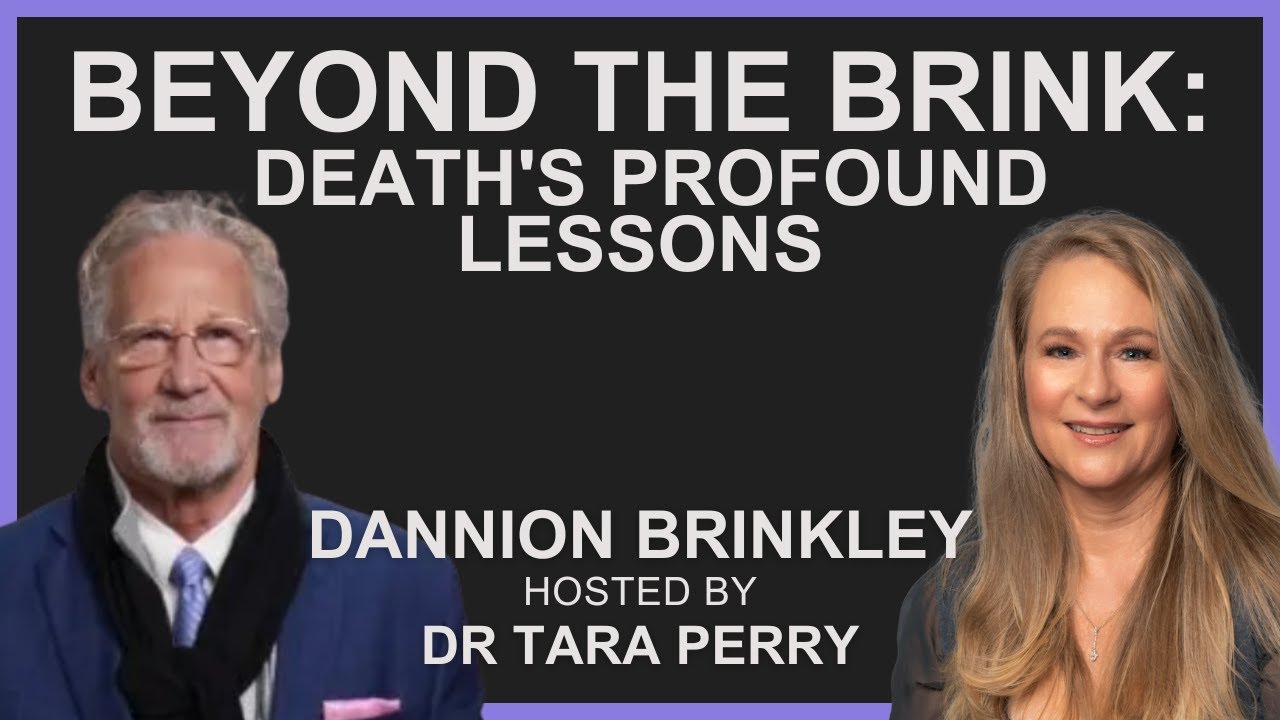 Beyond the Brink: Death's Profound Lessons with Dannion Brinkley - YouTube