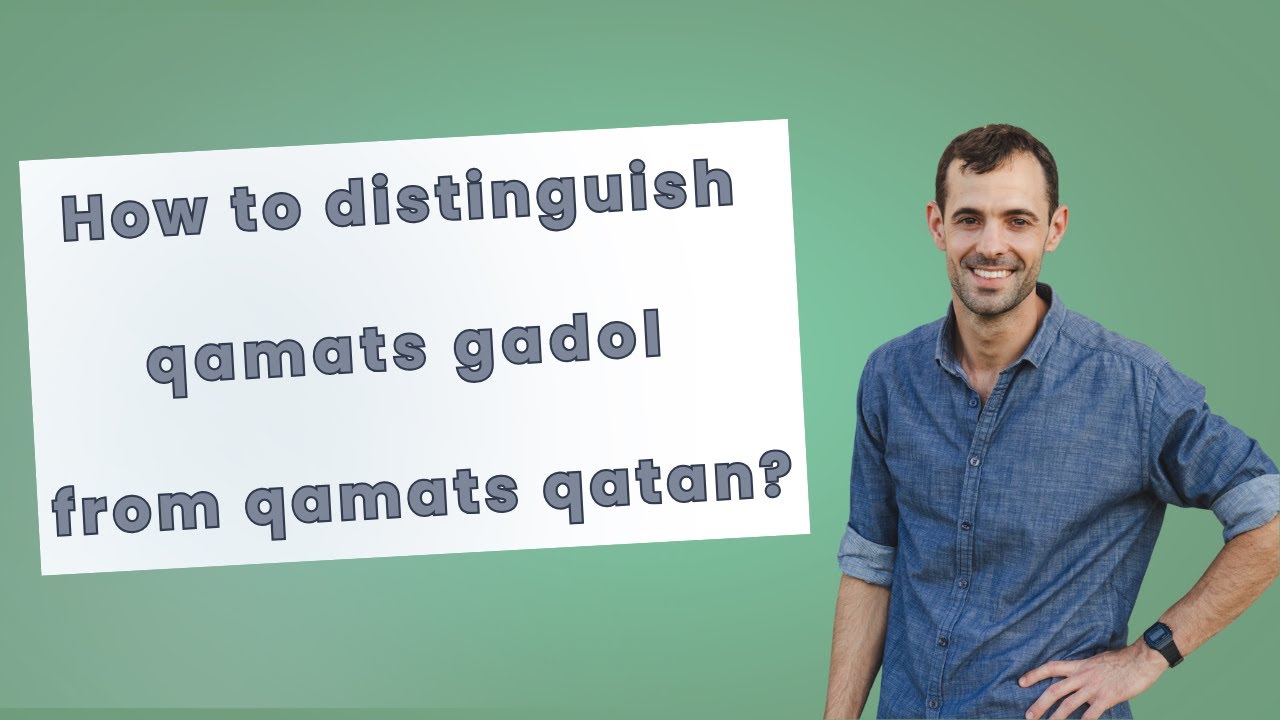 How to distinguish qamats gadol from qamats qatan? - YouTube