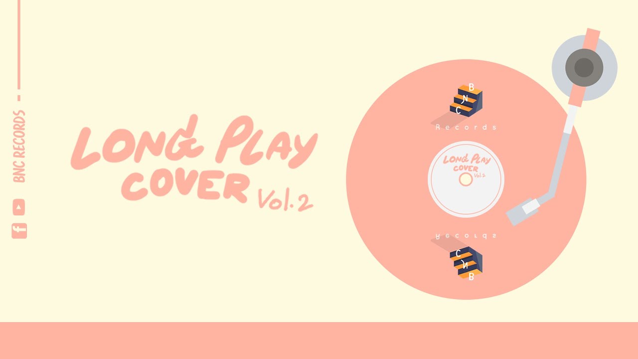 รวมเพลง Cover เพราะๆ | [ BNC RECORDS LONG PLAY Vol.2 ] - YouTube