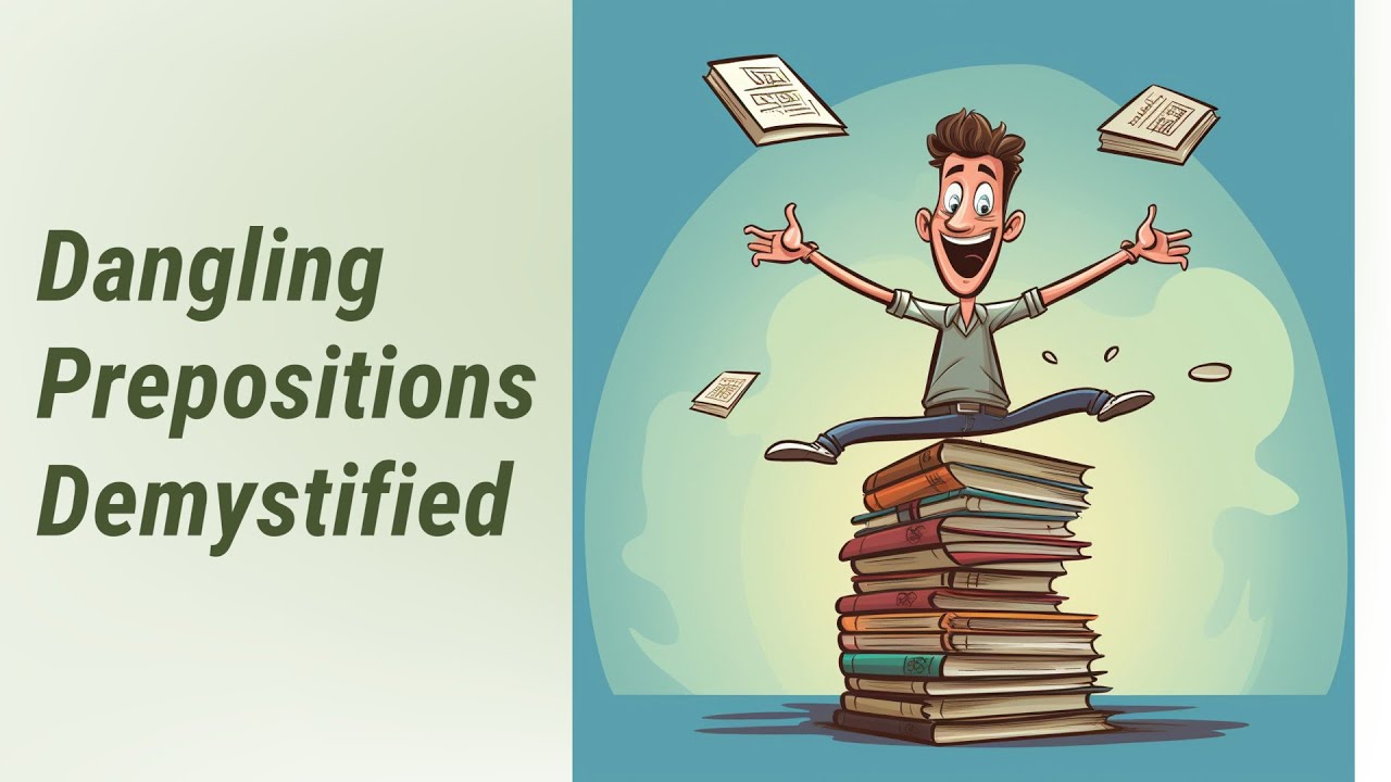 Unraveling the Mystery of Dangling Prepositions - YouTube