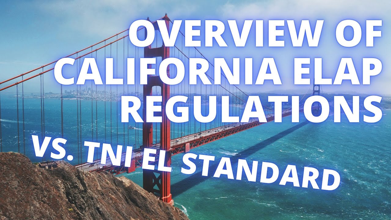 An Overview of the CA ELAP Regulations Versus the TNI EL 2016 Standard ...