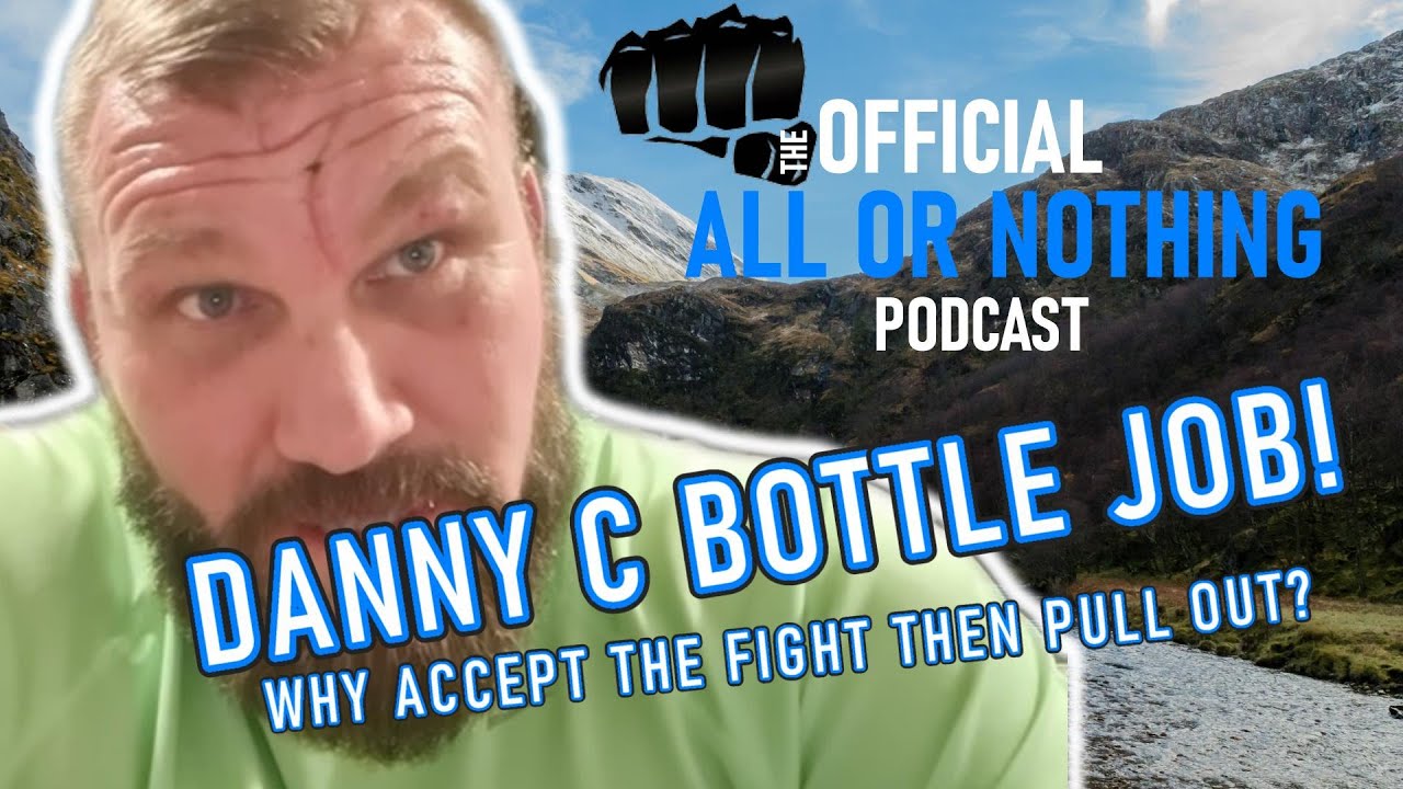 DANNY C BOTTLE JOB / WHY ACCEPT THE FIGHT THEN PULL OUT - YouTube