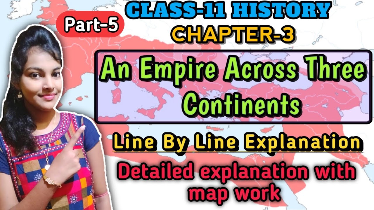 An empire across three continents class 11 history || chapter 3 ...