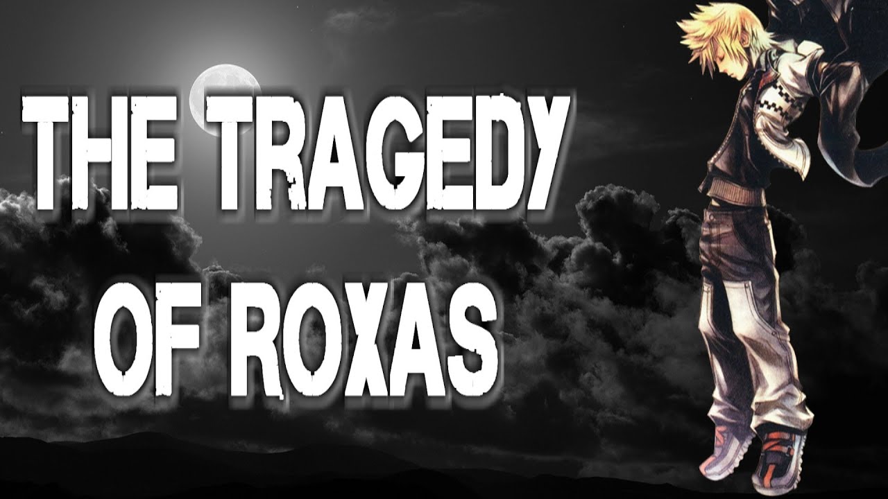 Tragedy of Roxas - Kingdom Hearts - YouTube