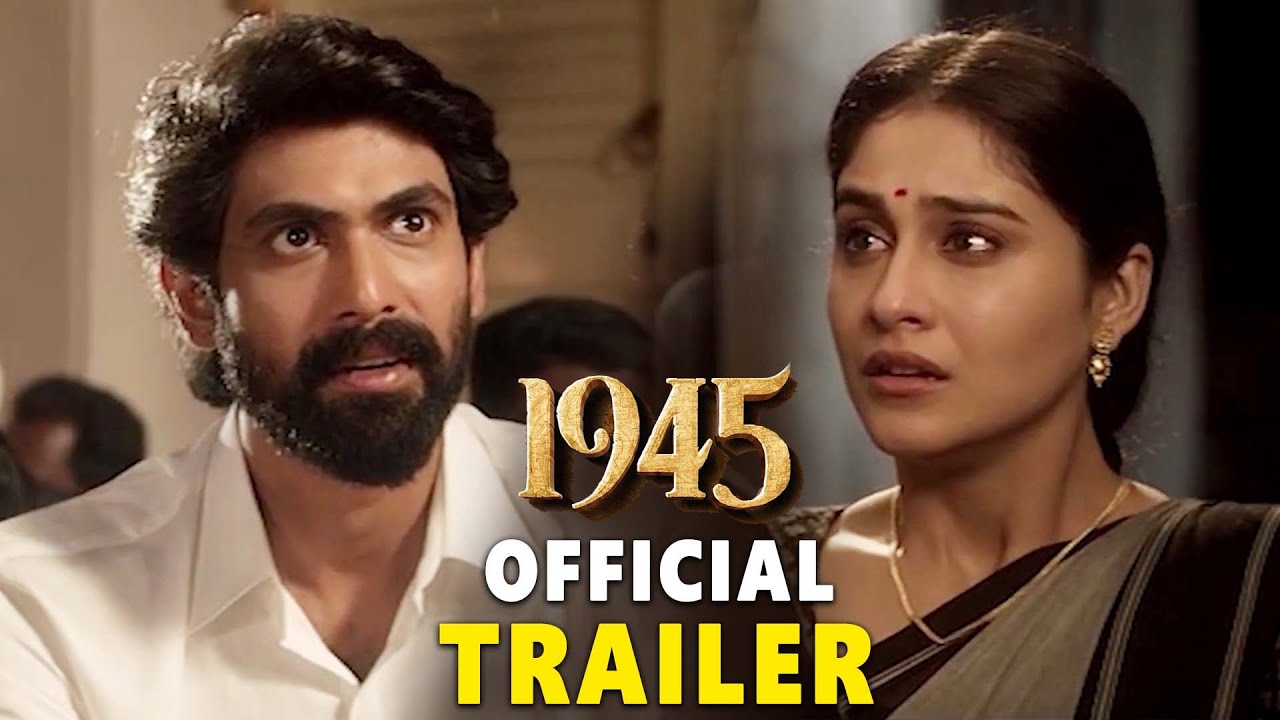 Rana's 1945 Movie Official Trailer | Rana Daggubati, Regina | 2021 ...