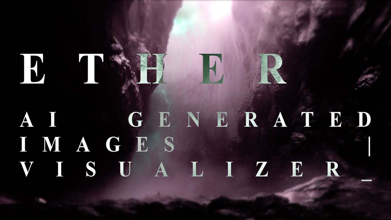 AI generated images based on my song "Ether" - YouTube