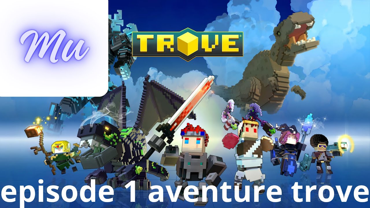 Ep 1 aventure trove (µ) - YouTube