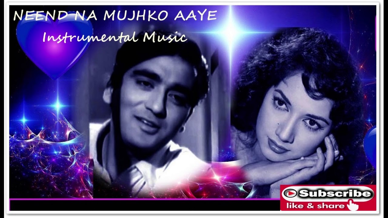 NEEND NA MUJHKO AAYE INSTRUMENTAL MUSIC || Relaxing Music||Hemant Kumar & Lata Mangeshkar - YouTube