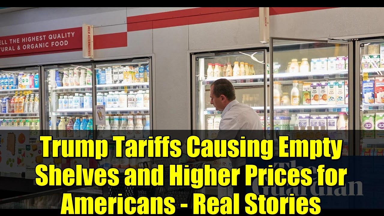 Trump Tariffs Causing Empty Shelves and Higher Prices for Americans ...