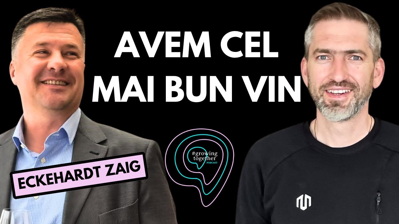 Eckehardt Zaig: Avem cel mai bun vin | Podcast cu și pentru ...