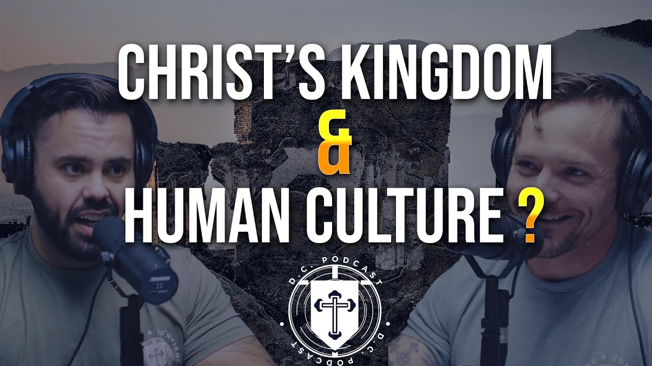 Three Views On The Relationship Between Christ's Kingdom And Our ...