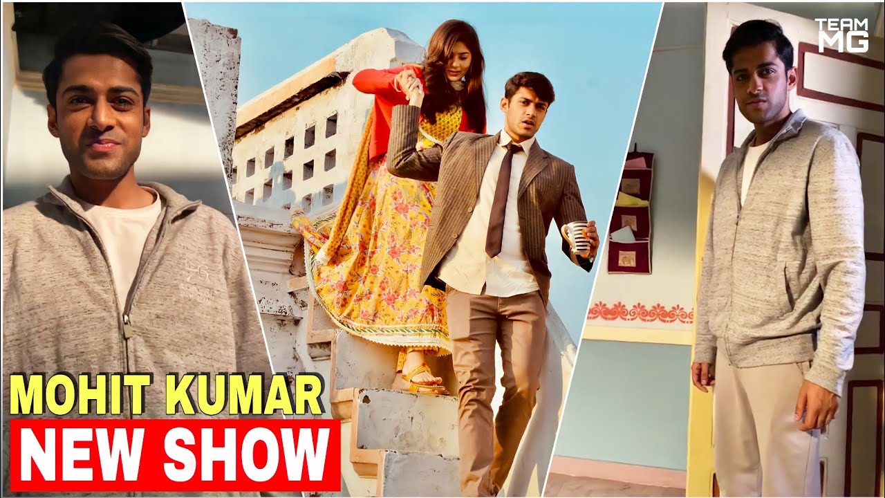 Mohit Kumar in his New Show ! Behind The Scenes | Release Date Revealed ...