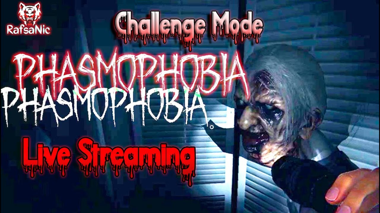 Challenge Mode Phasmophobia | Horror Game | Live Streaming | RafsaNic LIVE - YouTube