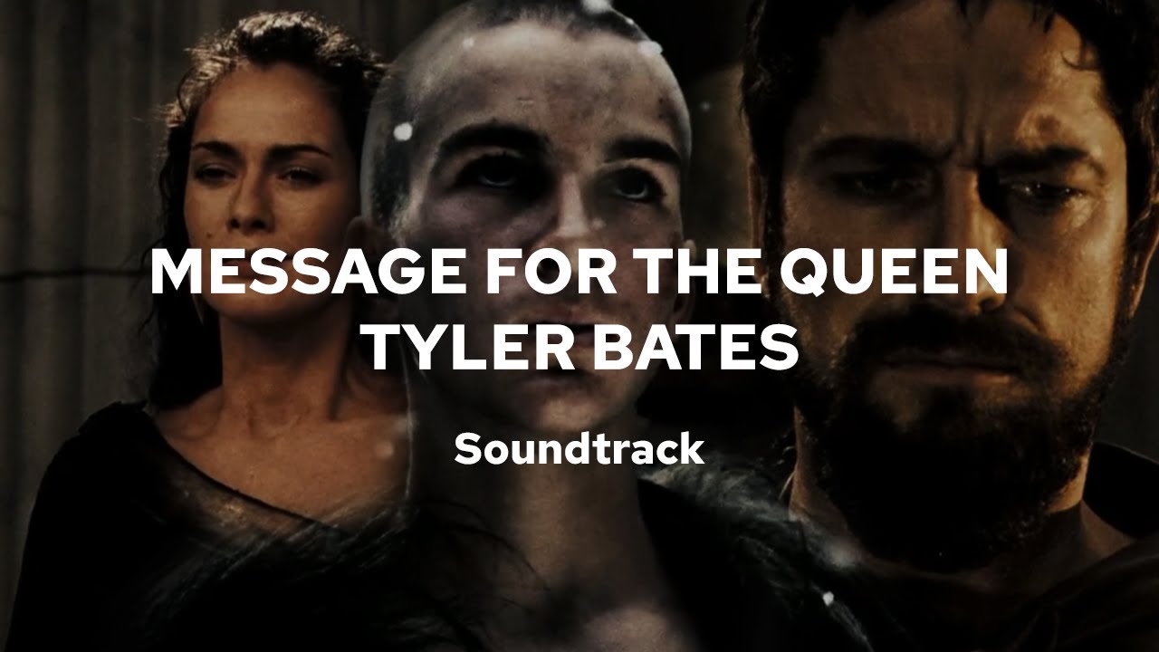Message for The Queen - Tyler Bates | 300 Soundtrack - YouTube