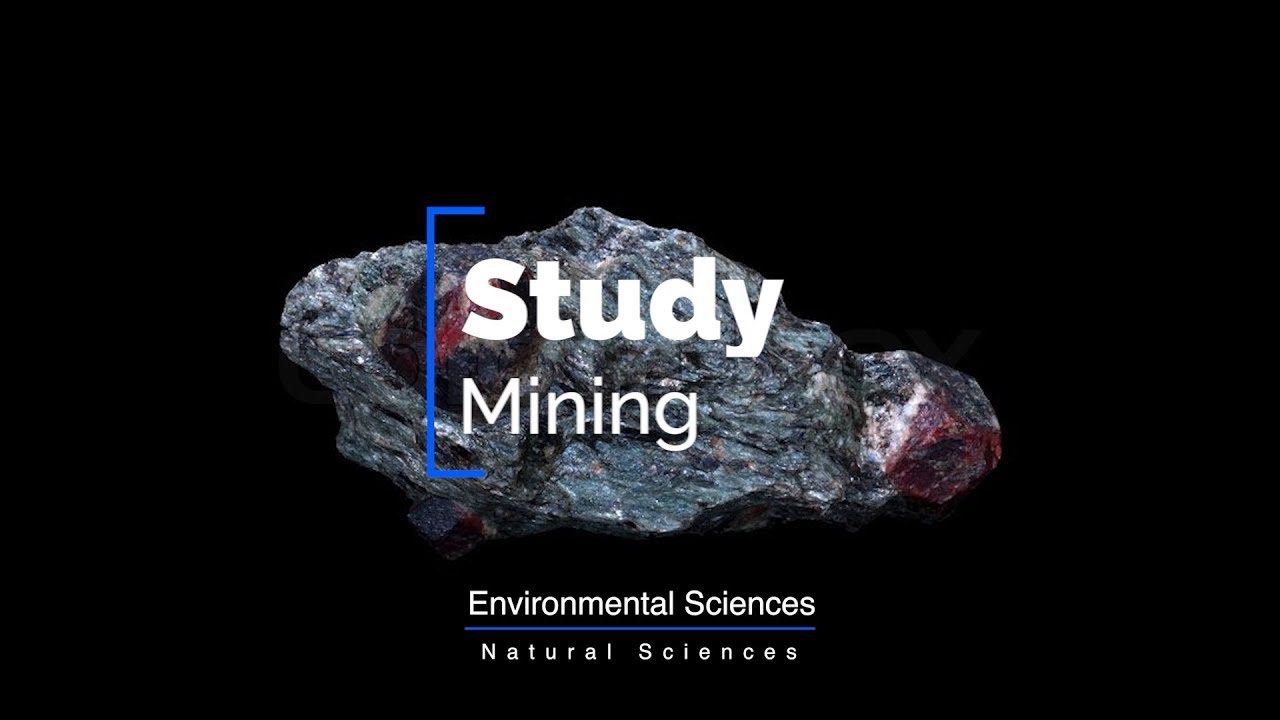 Study Mining (Environmental Sciences / Natural Sciences) - YouTube