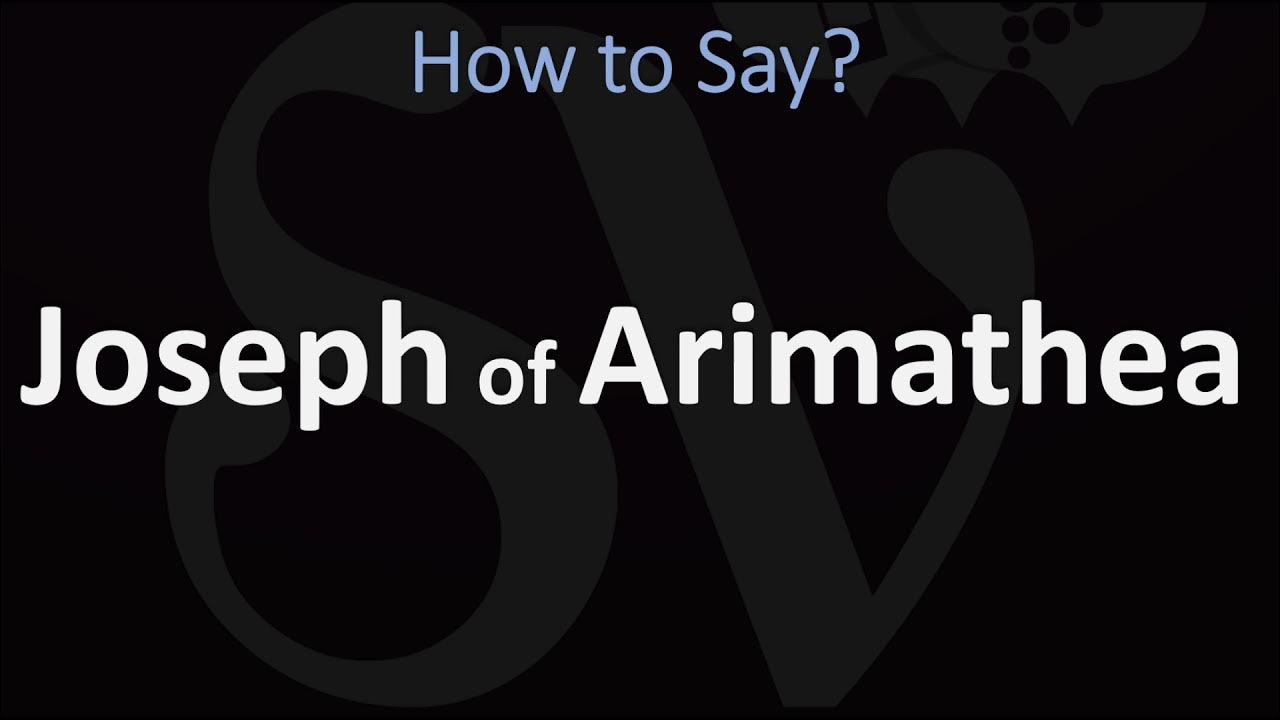 How To Pronounce Joseph Of Arimathea CORRECTLY YouTube how-to-pronounce-joseph-of-arimathea-correctly-youtube