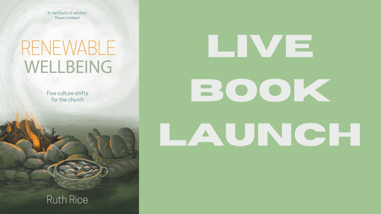 Book Launch: Renewable Wellbeing with Ruth Rice - YouTube